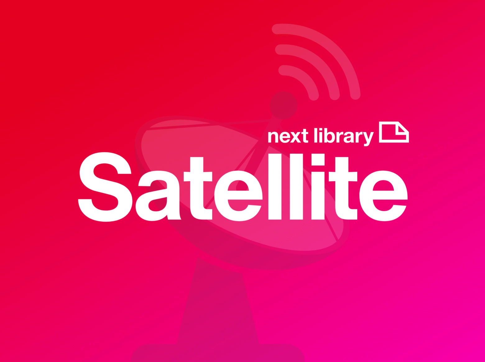 Next Library Satellite 2026 - Next Library
